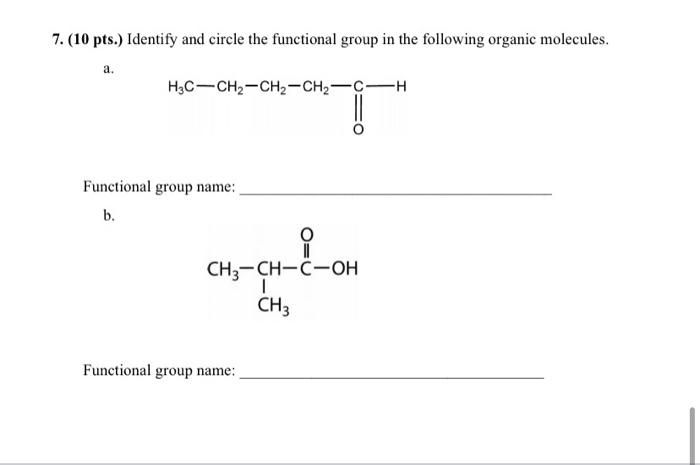 Solved 7. (10 pts.) Identify and circle the functional group | Chegg.com