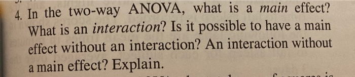 Solved 4. In the two-way ANOVA, what is a main effect? What | Chegg.com