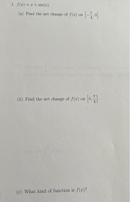 Solved 1. f(x)=x+sin(x). (a) Find the net change of f(x) on | Chegg.com