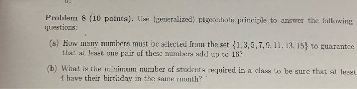 Solved Problem 8 (10 points). Use (generalized) pigeonhole | Chegg.com