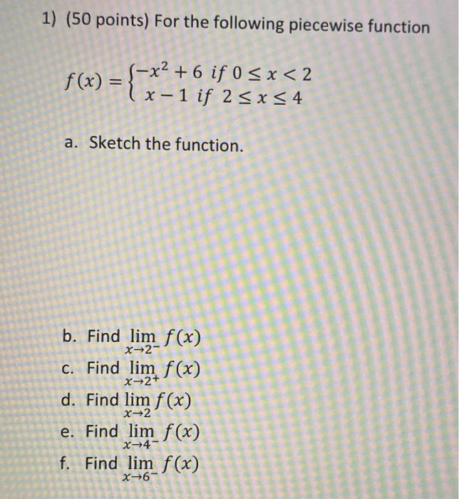 Solved 1) (50 points) For the following piecewise function | Chegg.com