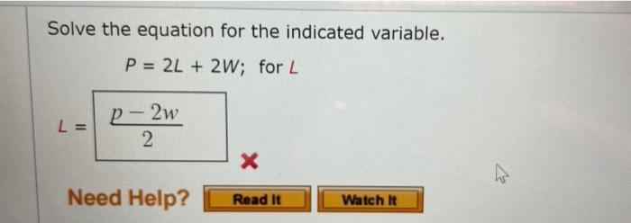 Solved Solve the equation for the indicated variable. P = 2L | Chegg.com
