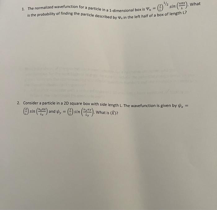 Solved 1. The normalized wavefunction for a particle in a | Chegg.com