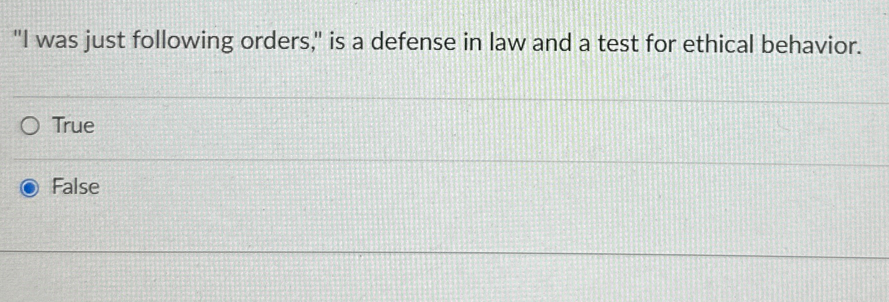 Solved "I was just following orders," is a defense in law | Chegg.com