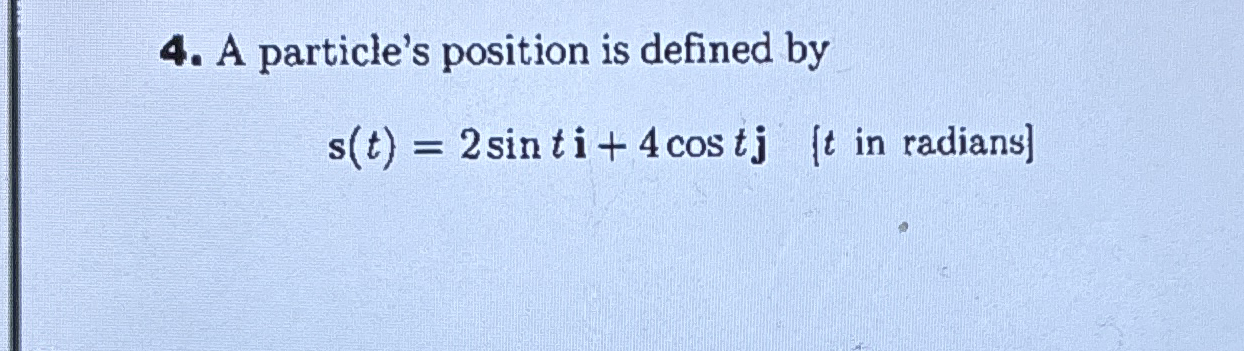 Solved A particle's position is defined by in radians | Chegg.com