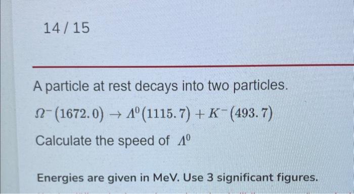 Solved A particle at rest decays into two particles. | Chegg.com