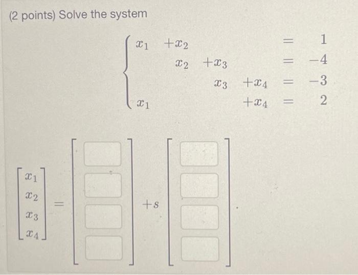 Solved (2 points) Solve the system | Chegg.com