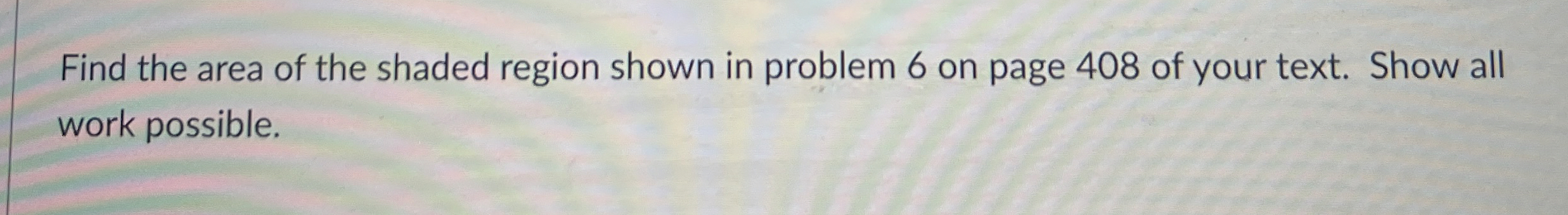 Find the area of the shaded region shown in problem 6 | Chegg.com