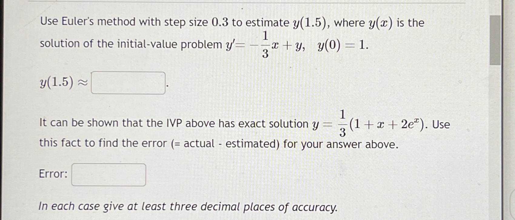 Solved Use Euler's method with step size 0.3 ﻿to estimate | Chegg.com