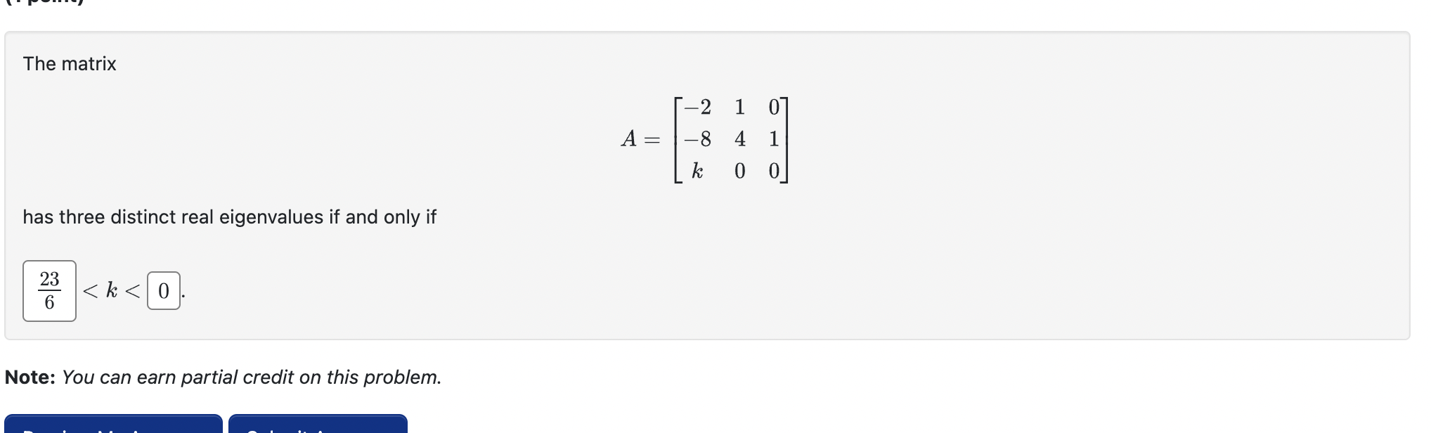 Solved The matrixA=[-210-841k00]has three distinct real | Chegg.com