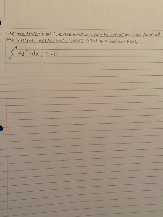 Solved use the trapezoidal rule and simpsons rule to | Chegg.com