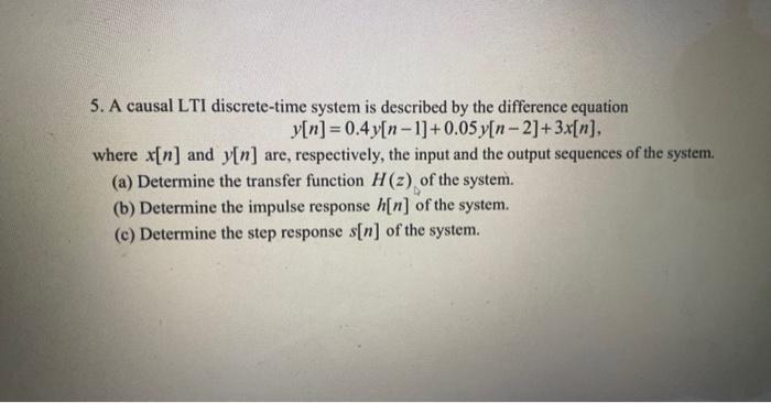 Solved 5. A causal LTI discrete-time system is described by | Chegg.com