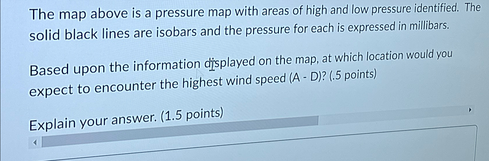 Solved The map above is a pressure map with areas of high | Chegg.com