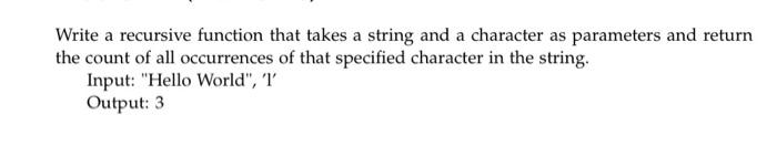 Solved Write a recursive function that takes a string and a | Chegg.com