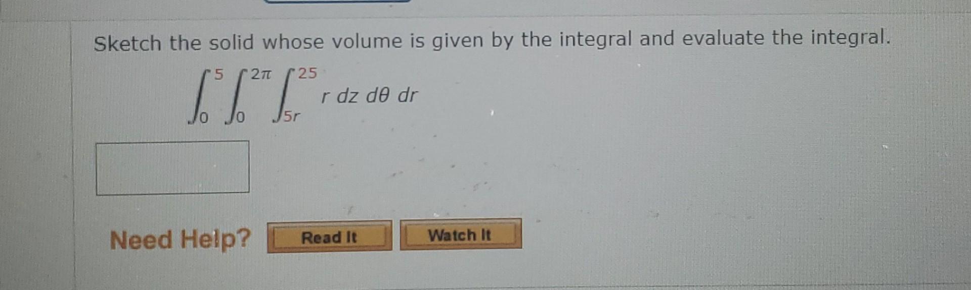 Solved Sketch the solid whose volume is given by the | Chegg.com