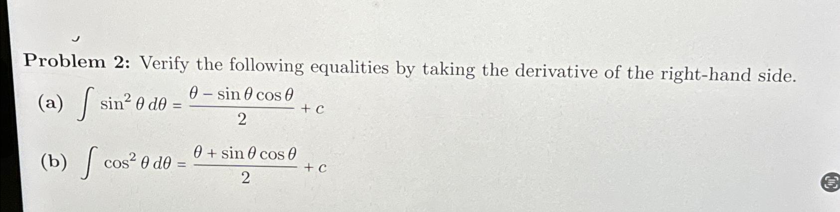 Solved Problem 2: Verify the following equalities by taking | Chegg.com
