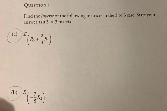 Solved QUESTIONI Find the inverse of the following matrices | Chegg.com