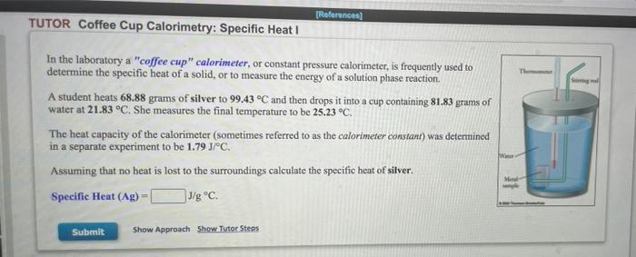 Solved (References) TUTOR Coffee Cup Calorimetry: Specific | Chegg.com