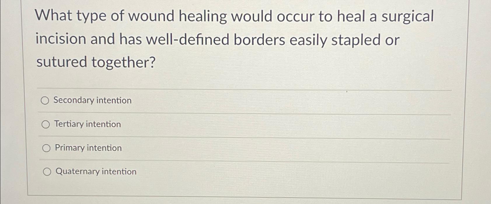 Solved What type of wound healing would occur to heal a | Chegg.com