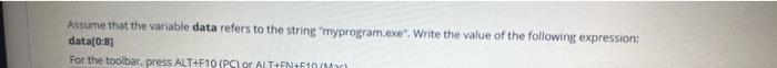 Solved Assume that the variable data refers to the string | Chegg.com