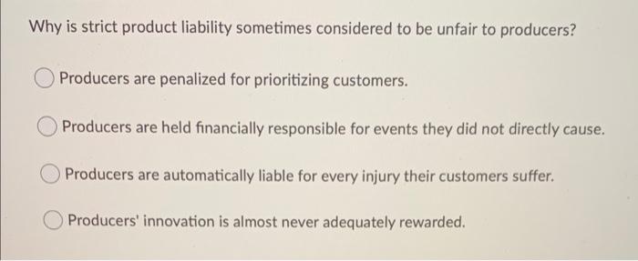 Solved Why is strict product liability sometimes considered | Chegg.com