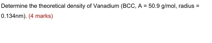 Solved Determine the theoretical density of Vanadium (BCC, A | Chegg.com