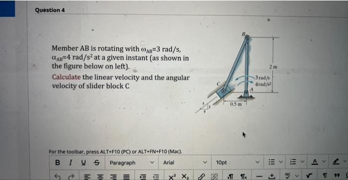 Solved Member AB is rotating with ωAB=3rad/s, αAB=4rad/s2 at | Chegg.com