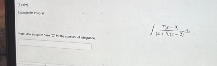 Solved Problem 4. (1 point) Evaluate the integral Note: Use | Chegg.com