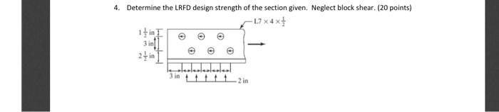 Solved 4. Determine the LRFD design strength of the section | Chegg.com