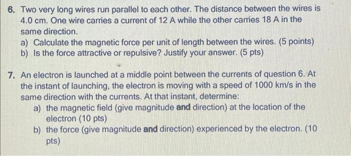 Solved 6. Two very long wires run parallel to each other. | Chegg.com