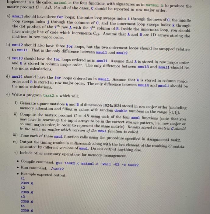 Implement in a file called matmul.c the four | Chegg.com