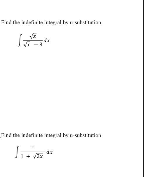 Solved Find the indefinite integral by u-substitution | Chegg.com