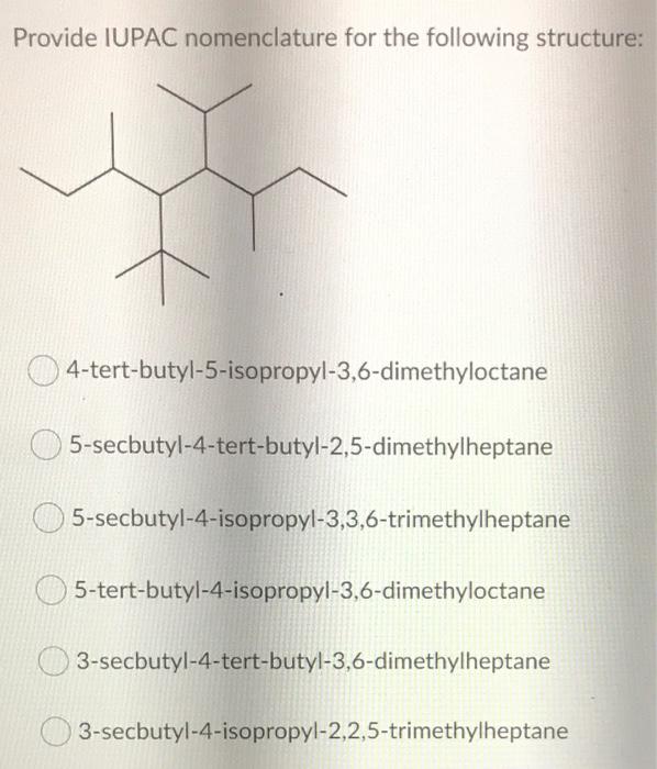 Solved Provide IUPAC nomenclature for the following | Chegg.com