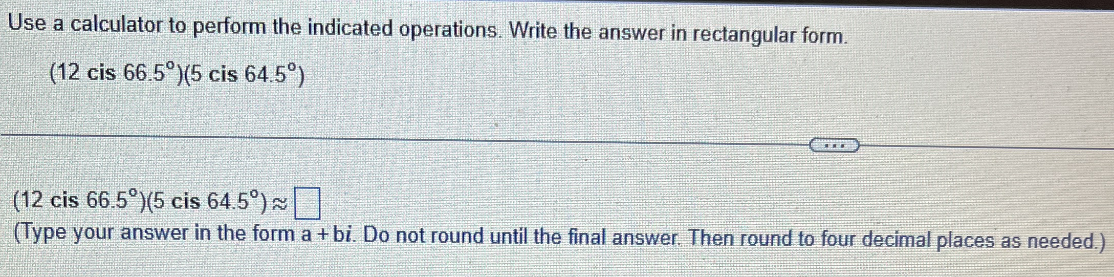 Solved Use a calculator to perform the indicated operations. | Chegg.com