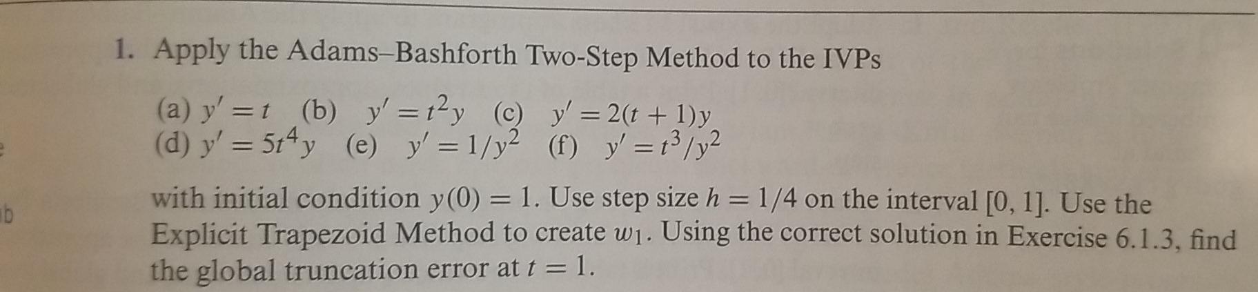 Solved 1. Apply the Adams-Bashforth Two-Step Method to the | Chegg.com