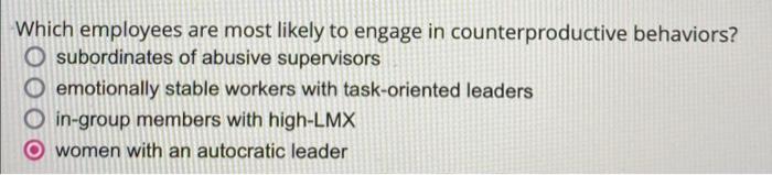 Which employees are most likely to engage in | Chegg.com