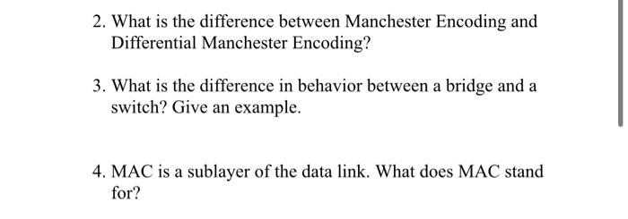 Solved 2. What is the difference between Manchester Encoding | Chegg.com