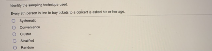 Solved Identify the sampling technique used to obtain the | Chegg.com