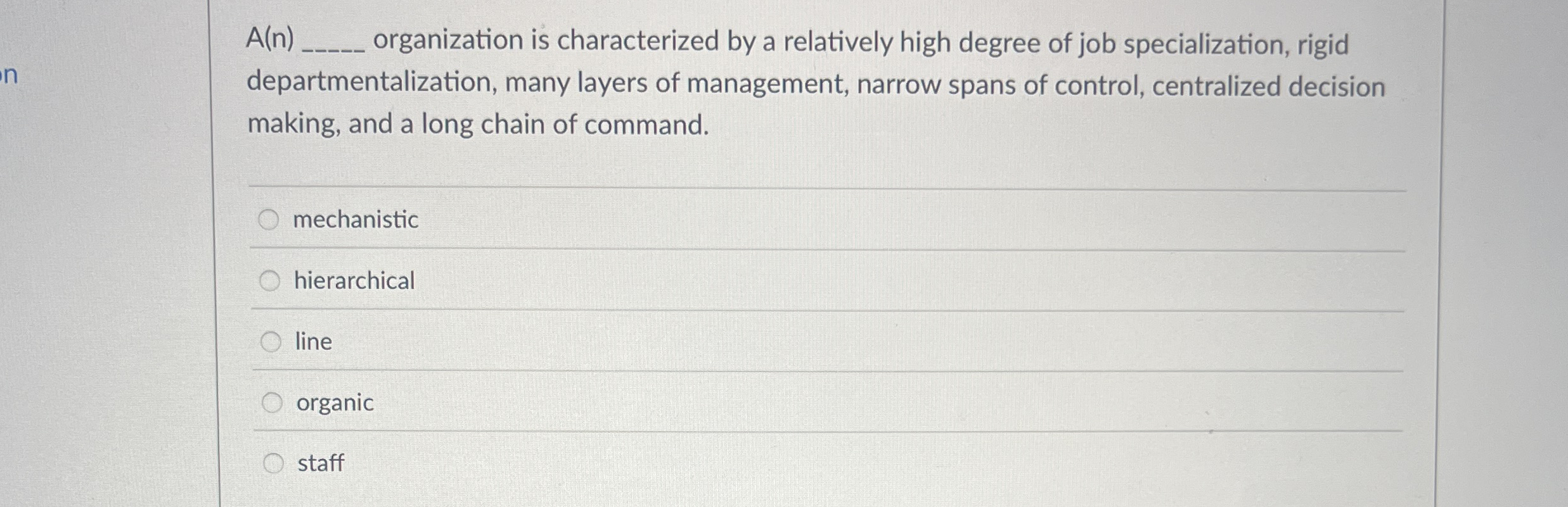 Solved A(n) q, ﻿organization is characterized by a | Chegg.com