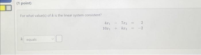 Solved For what value(s) of k is the linear system | Chegg.com