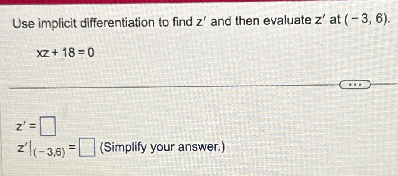 Solved Use implicit differentiation to find z' ﻿and then | Chegg.com