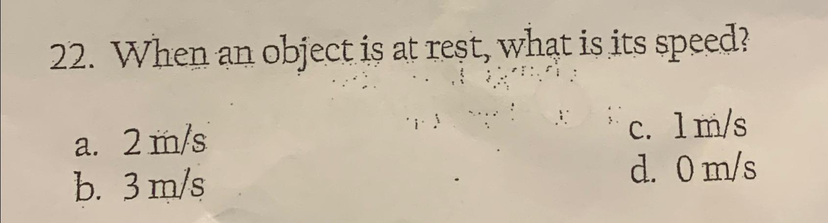 Solved When an object is at rest, what is its | Chegg.com