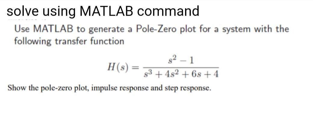 Solved solve using MATLAB command Use MATLAB to generate a | Chegg.com