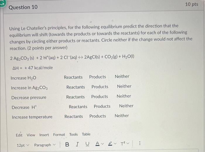 Solved Using Le Chatelier's principles, for the following | Chegg.com