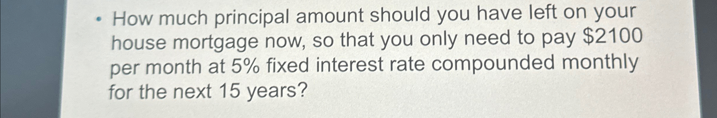 Solved How much principal amount should you have left on | Chegg.com