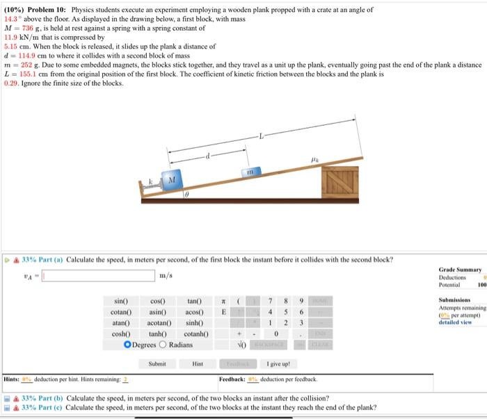 Solved (10\%) Problem 10: Physics students execute an | Chegg.com