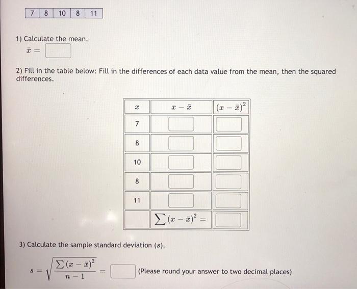 Solved 8 10 8 11 7 1) Calculate the mean. I = 2) Fill in the | Chegg.com