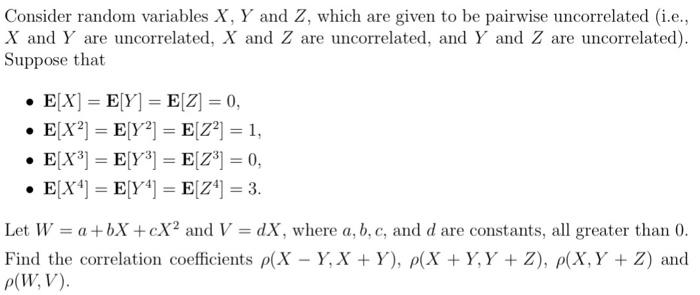 Solved Consider random variables X,Y and Z, which are given | Chegg.com