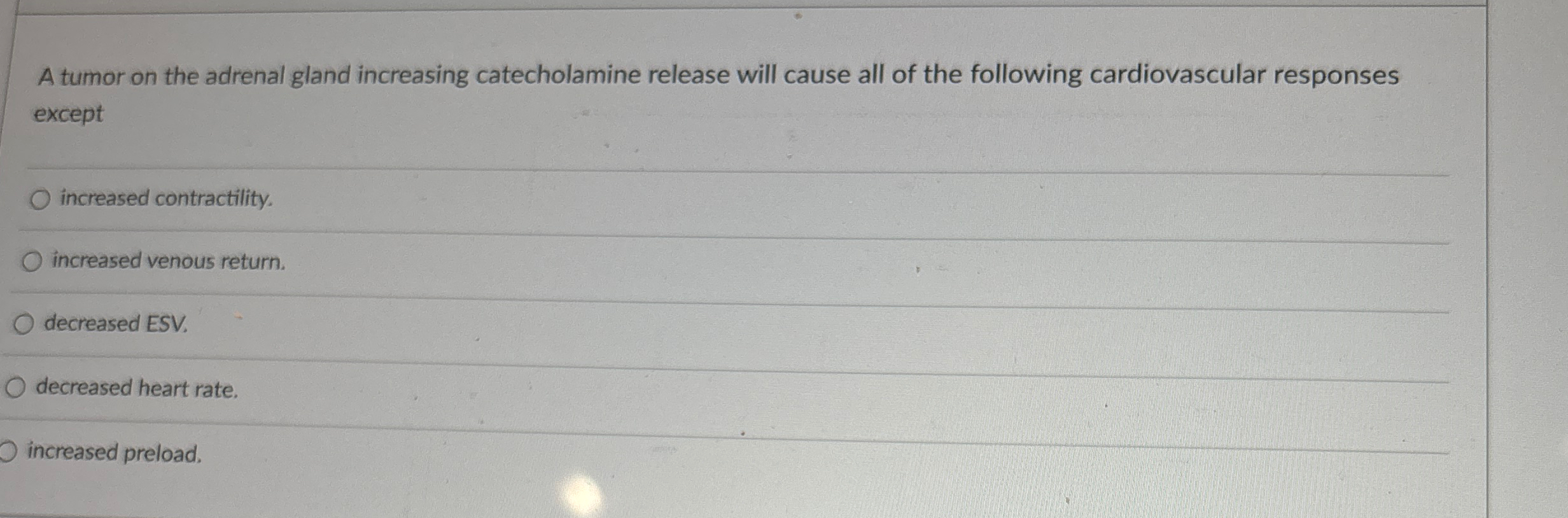 Solved A tumor on the adrenal gland increasing catecholamine | Chegg.com