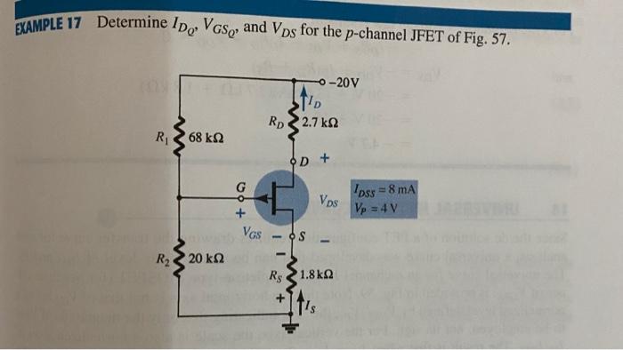 Solved EXAMPLE 17 Determine IDQ,VGS, and VDS for the | Chegg.com